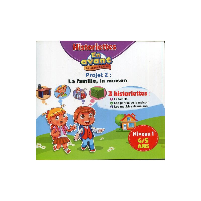 En avant le préscolaire MS 4-5 - 3 Historiettes Projet 2 Niveau 1: La ...